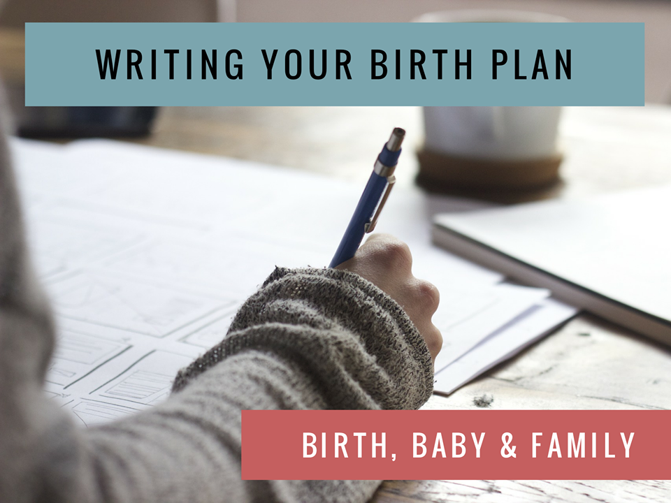 Writing Your Birth Plan – antenatal & postnatal specialist